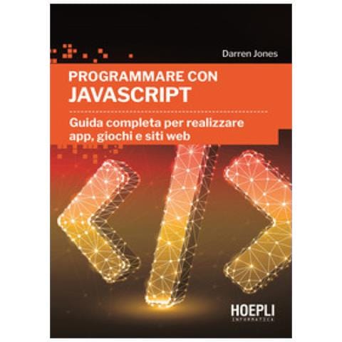 HOEPLI - Darren Jones - Programmare Con Javascript. Guida Completa Per ...