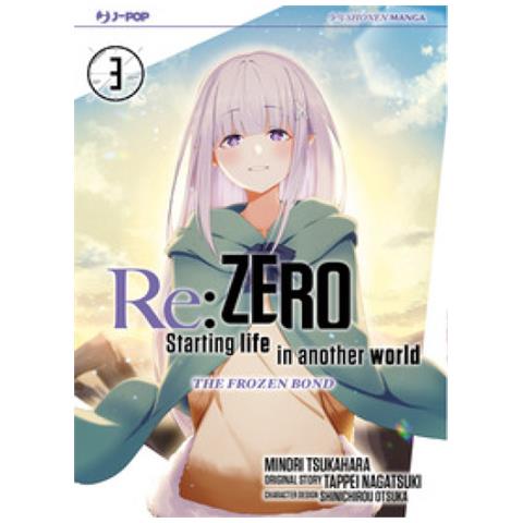 EDIZIONI BD - Tappei Nagatsuki, Minori Tsukahara - Re: Zero. Starting ...