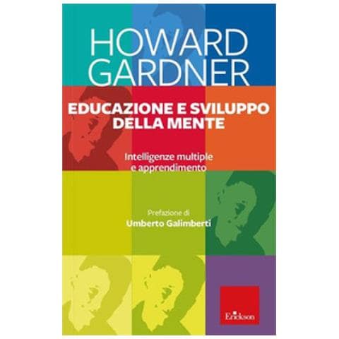 Erickson - Howard Gardner - Educazione E Sviluppo Della Mente. Intelligenze Multiple E ...
