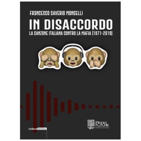 Francesco Saverio Mongelli - In Disaccordo. La Canzone Italiana Contro ...