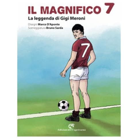 EDIZIONI DEL CAPRICORNO - Marco D'aponte, Bruno Sarda - Il Magnifico 7 ...