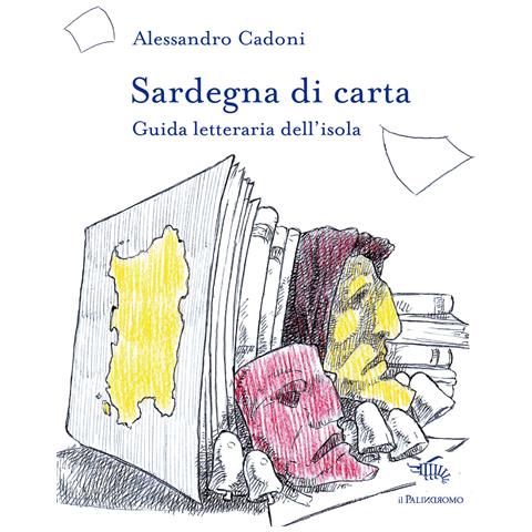 Il Palindromo - Alessandro Cadoni - Sardegna di carta. Guida letteraria ...
