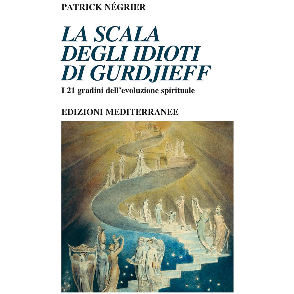 EDIZIONI MEDITERRANEE - Patrick Négrier - La scala degli idioti di ...