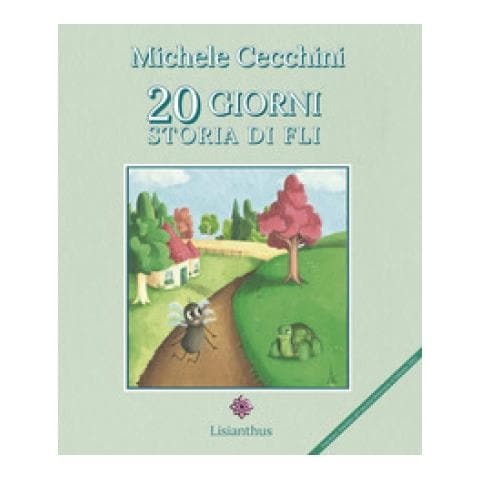 LISIANTHUS - Michele Cecchini - 20 Giorni. Storia Di Fli - ePRICE