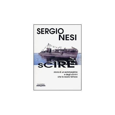 LO SCARABEO (MILANO) - Scirè. Storia di un sommergibile e degli uomini ...