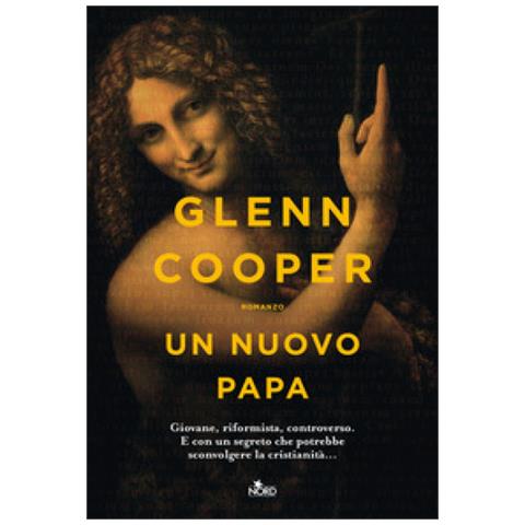 NORD - Glenn Cooper - Un Nuovo Papa - ePRICE