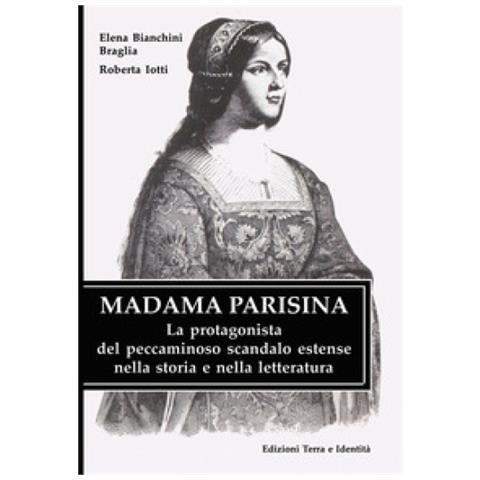 Terra e Identità - Elena Bianchini Braglia, Roberta Jotti - Madama Parisina. La Protagonista Del ...